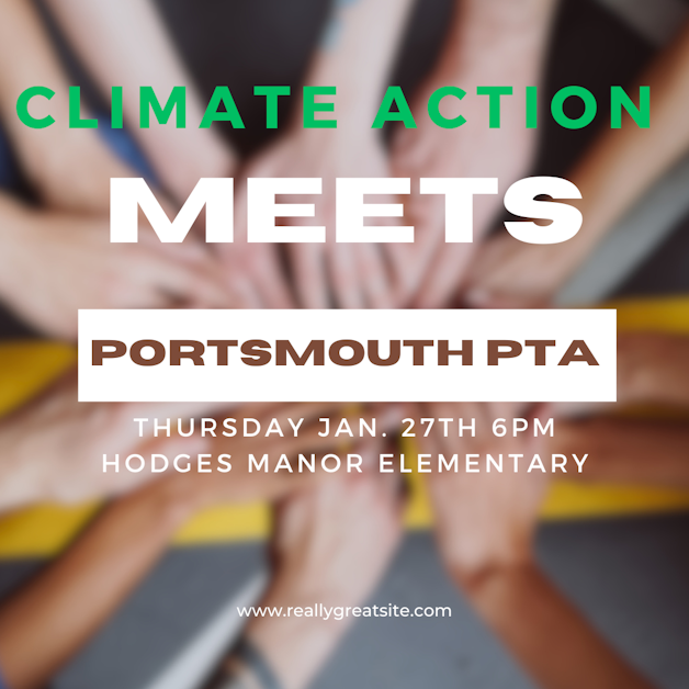 Portsmouth Schools PTA Meet & Greet CA · Climate Action Campaign